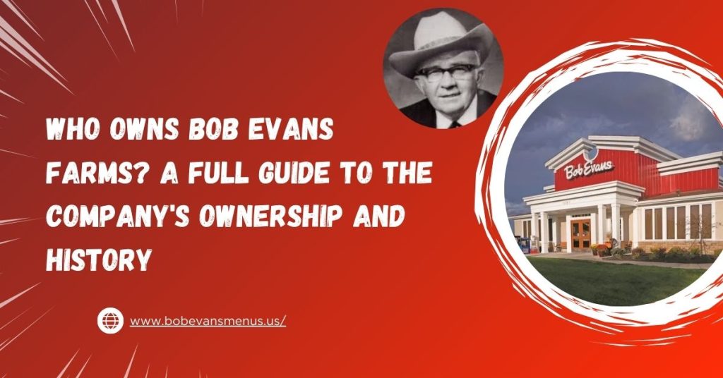 Who Owns Bob Evans Farms?